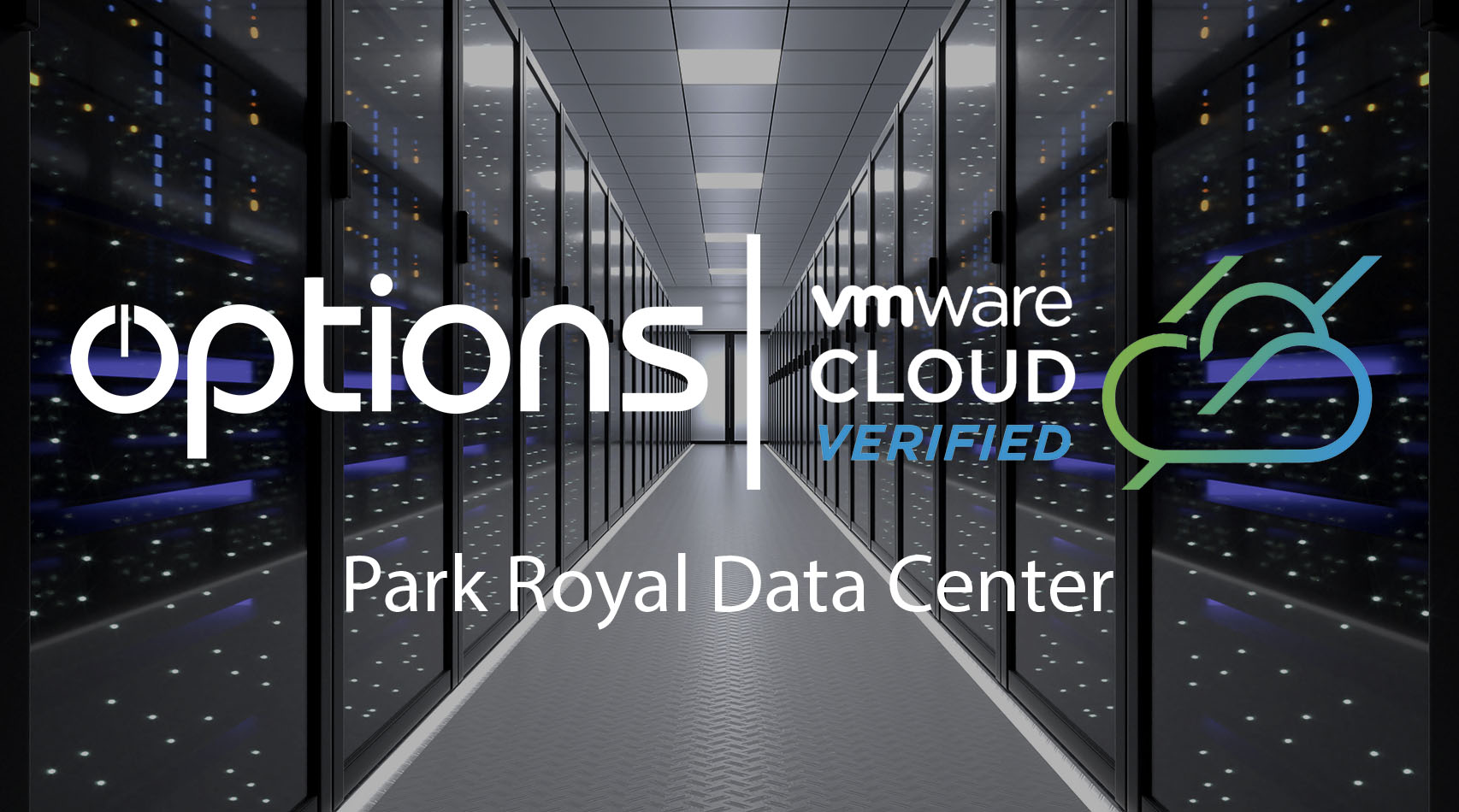Options Announces VMware Cloud Verified Status in Park Royal Data ...