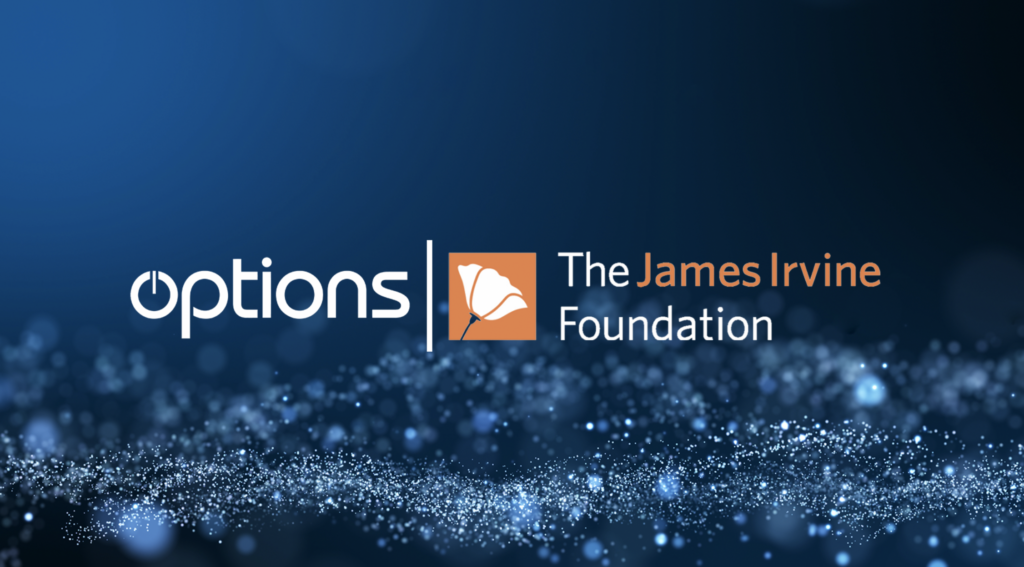 Options Announces Partnership with The James Irvine Foundation ...