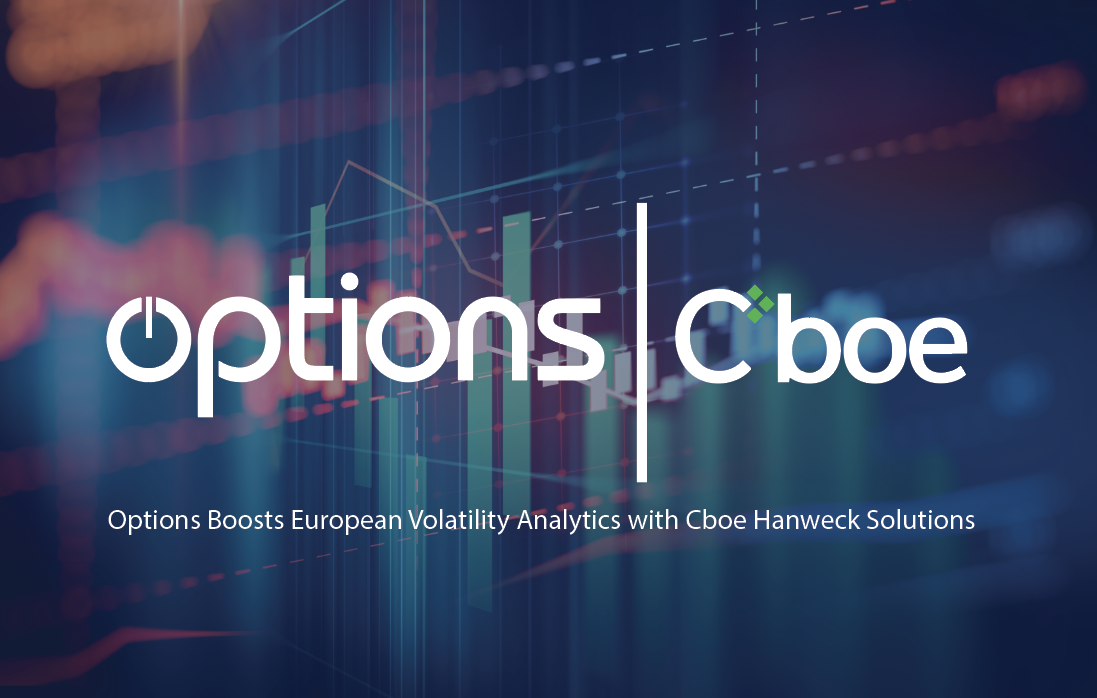 Options Boosts European Volatility Analytics with Solutions from Cboe ...